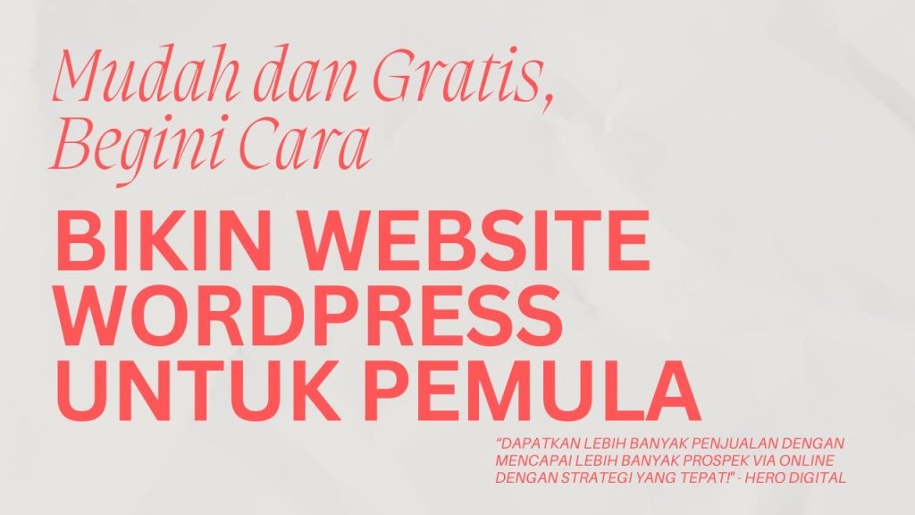 Cara Bikin Website WordPress, Mudah dan Gratis untuk Pemula